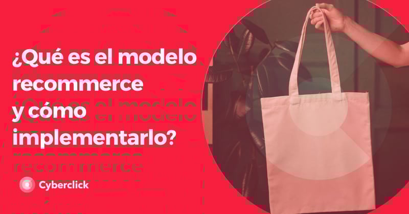 ¿Qué es el modelo recommerce y cómo implementarlo?